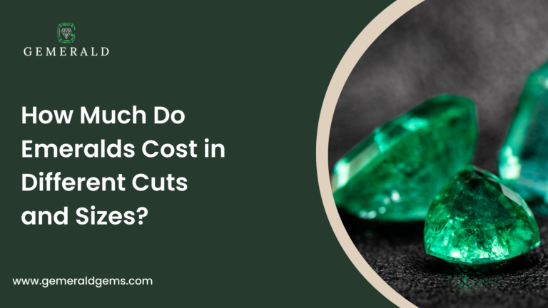 How Much Do Emeralds Cost in Different Cuts and Sizes? - Gemerald Gems